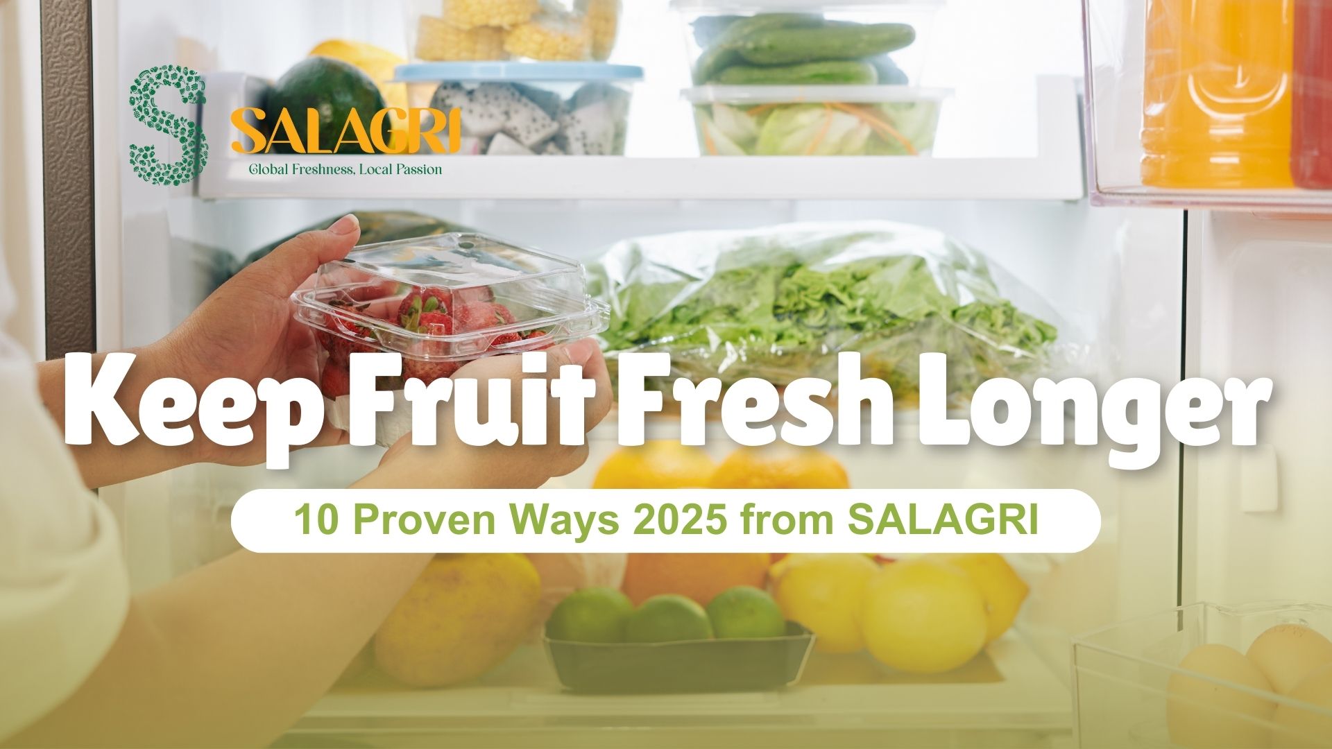 How to Keep Fruit Fresh Longer: 10 Proven Ways 2025
