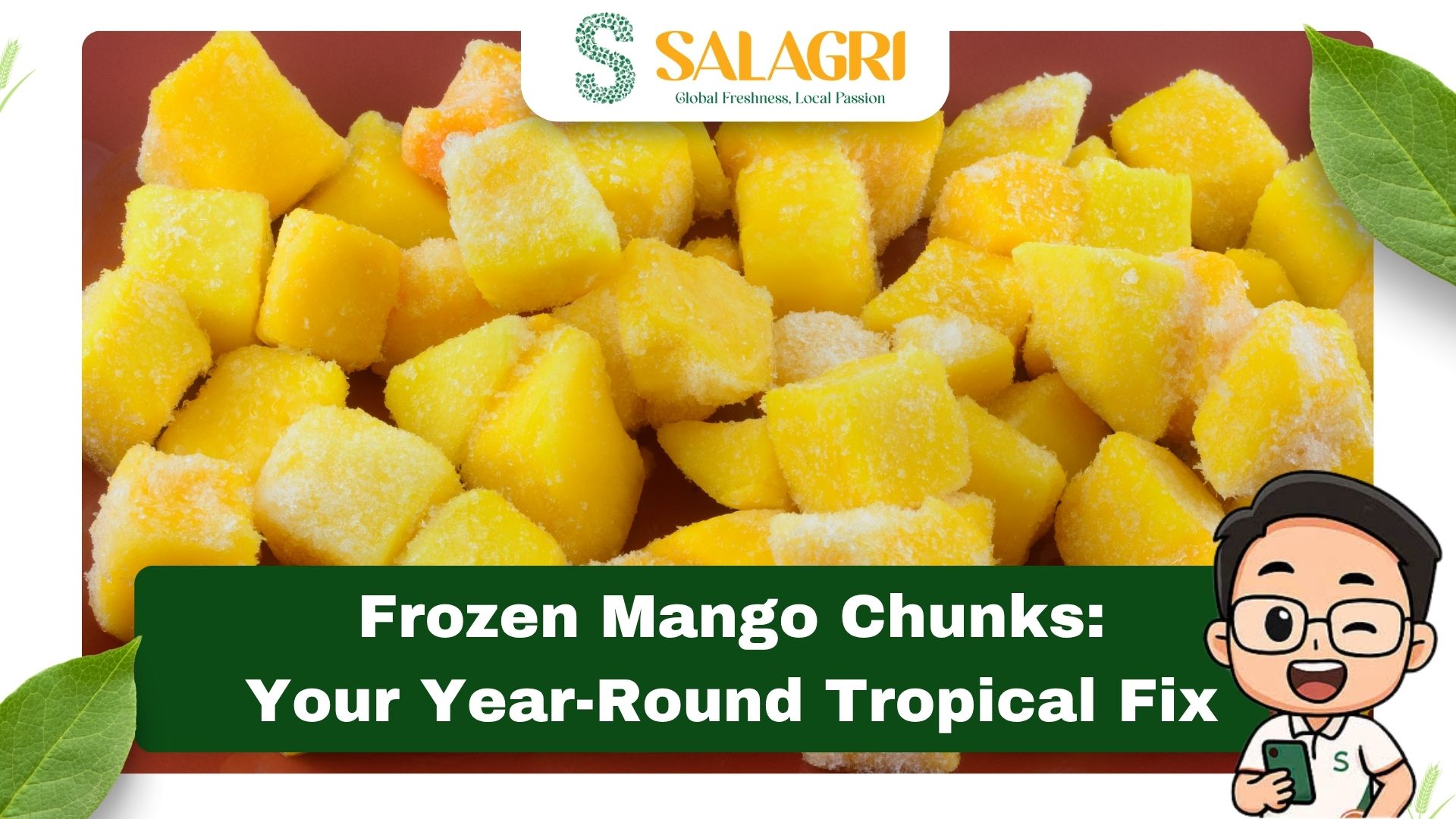 Frozen Mango Chunks: Nutrition, Recipes & SALAGRI
