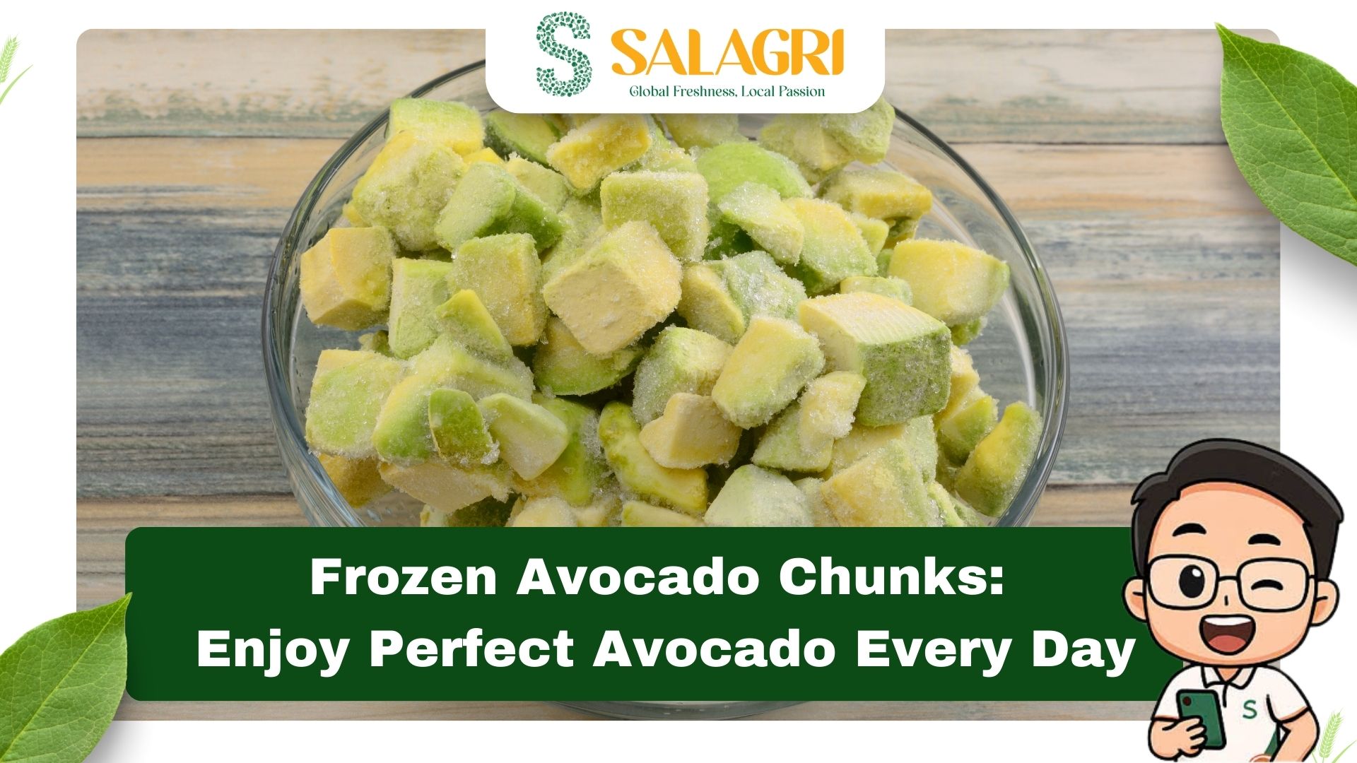 Frozen Avocado Chunks: Benefits, Best IQF Avocado | SALAGRI