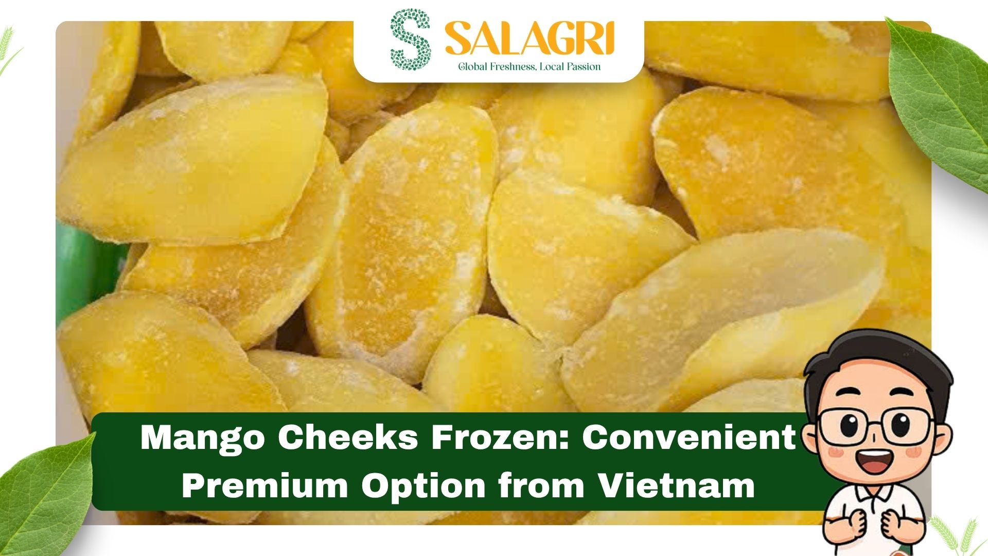 Mango Cheeks Frozen: Premium SALAGRI IQF Mango 2026